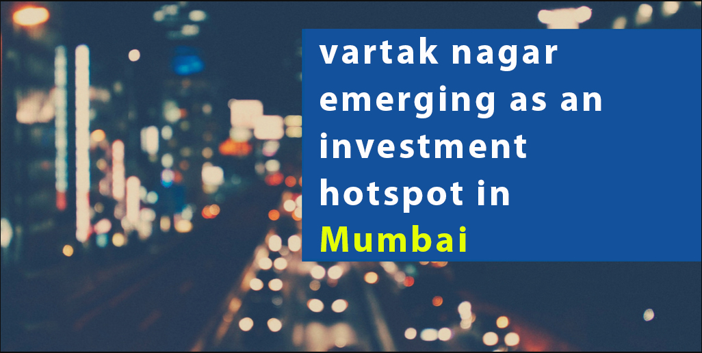 Vartak Nagar is emerging as an investment hotspot in Mumbai – If I Can ...